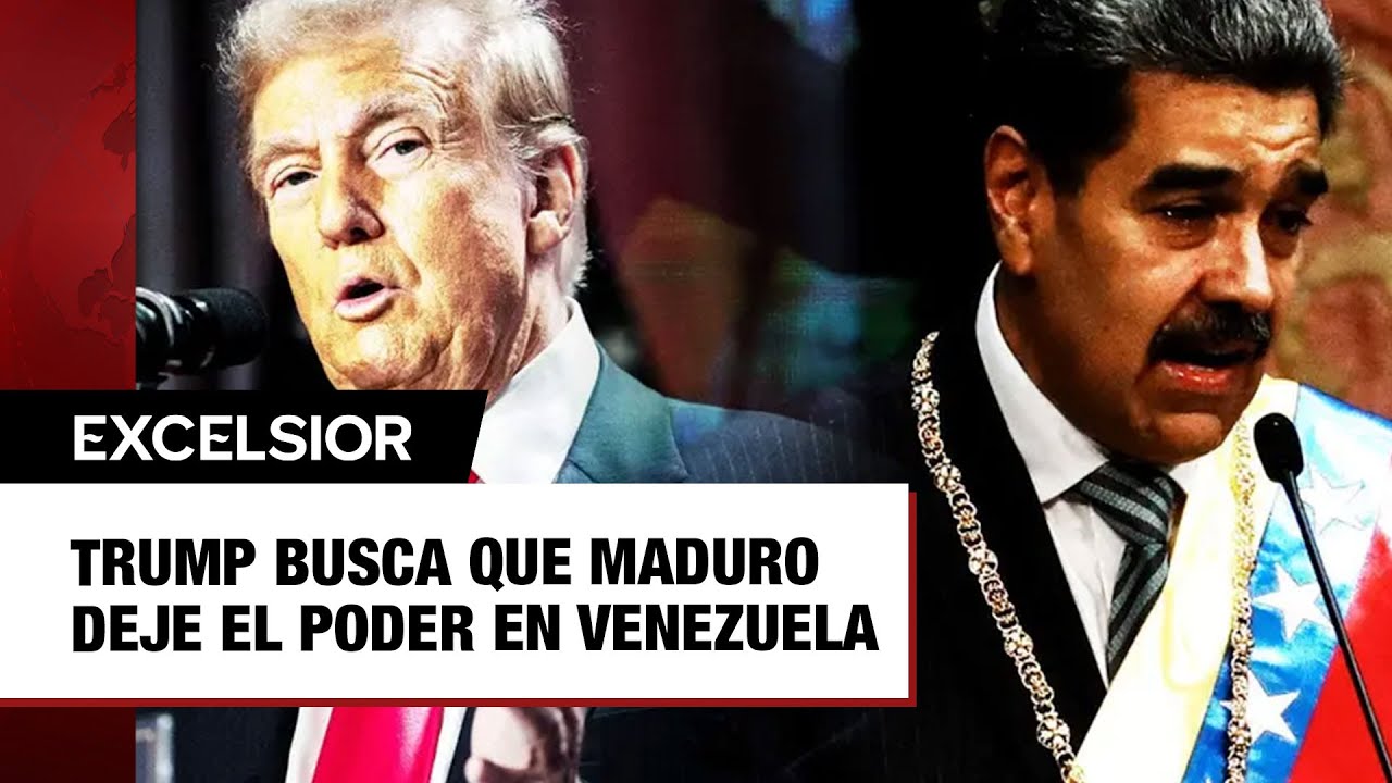 Trump busca que Maduro deje el poder en Venezuela