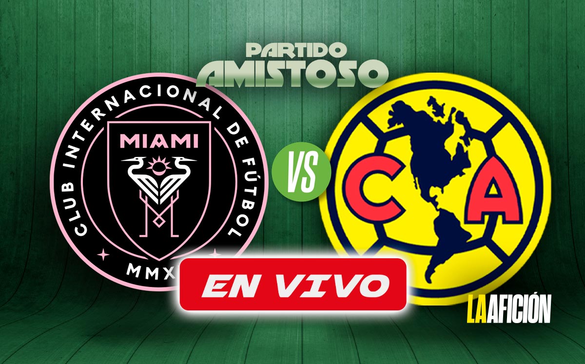 Inter de Miami vs América. Partido amistoso HOY 2025 | RESUMEN