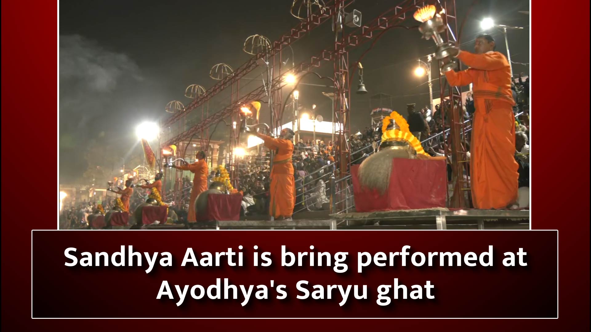 Sandhya Aarti is bring performed at Ayodhya's Saryu ghat