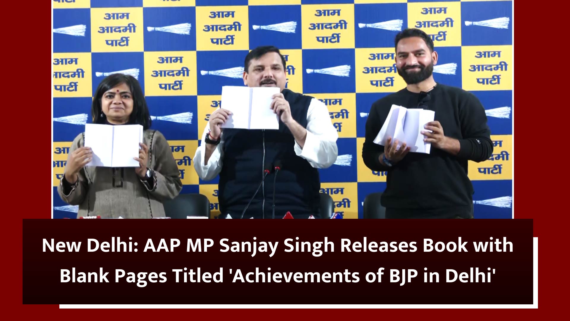 New Delhi: AAP MP Sanjay Singh Releases Book with Blank Pages Titled ...