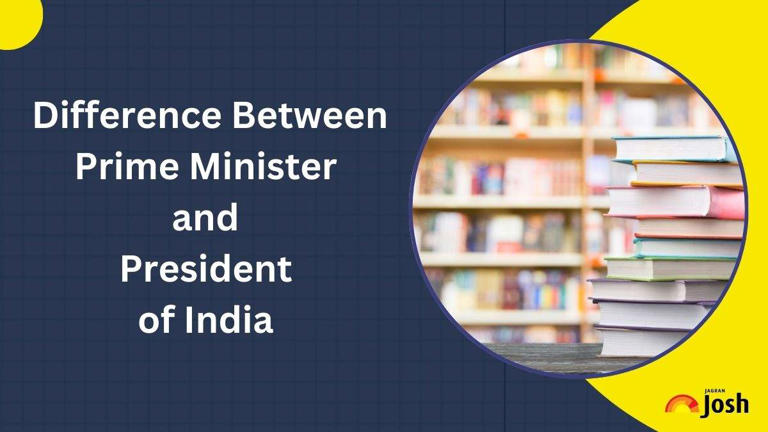 Difference Between Prime Minister and President of India