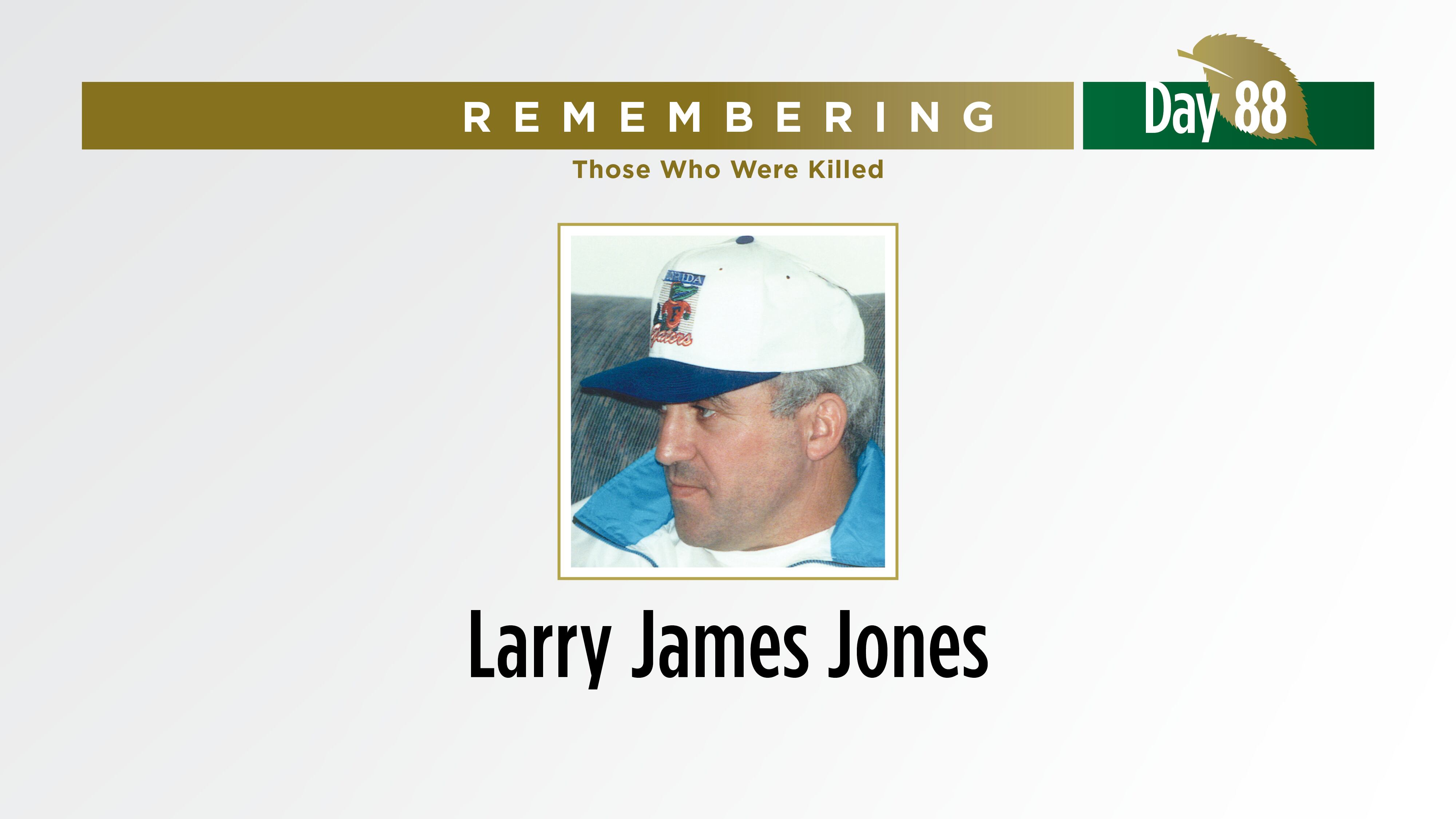 168 Days of Remembrance: Larry James Jones