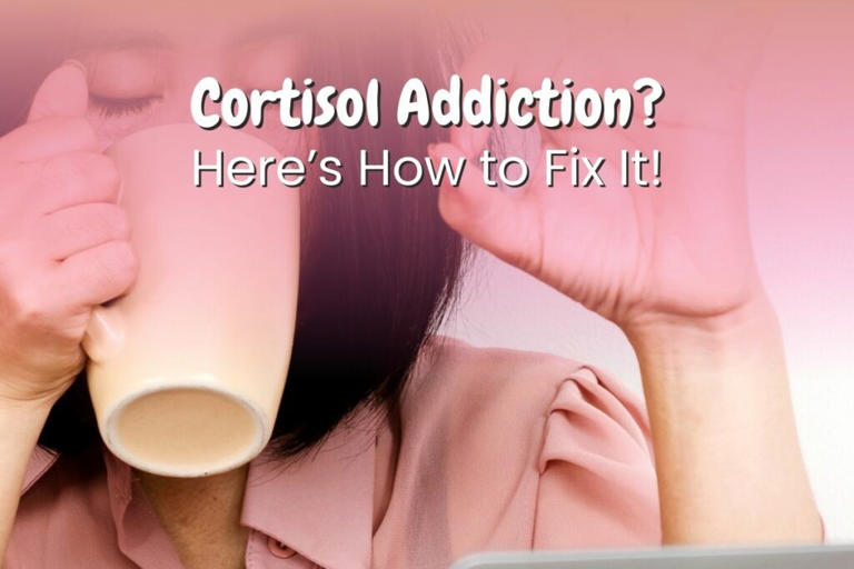 Do You Need a Cortisol Detox?