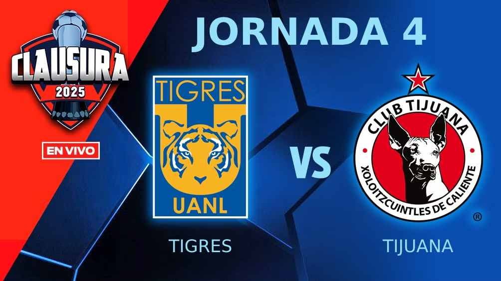 Tigres vs Tijuana EN VIVO Liga MX Jornada 4 Clausura 2025