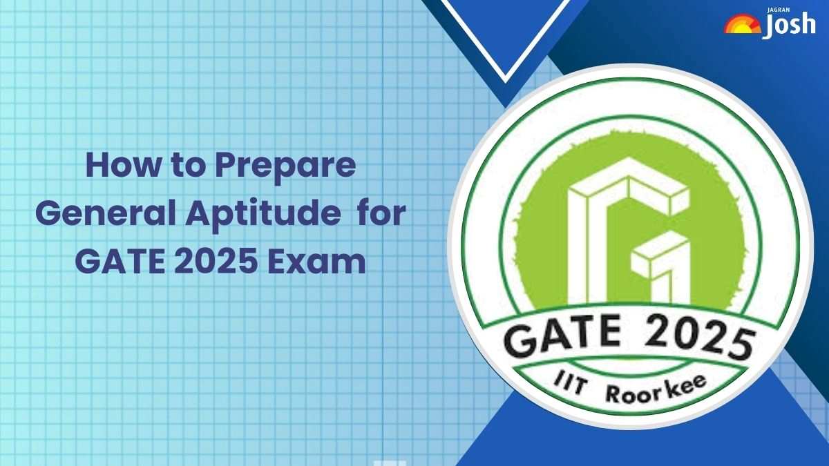 How to Prepare General Aptitude for GATE 2025 Exam: Check Tips and Tricks