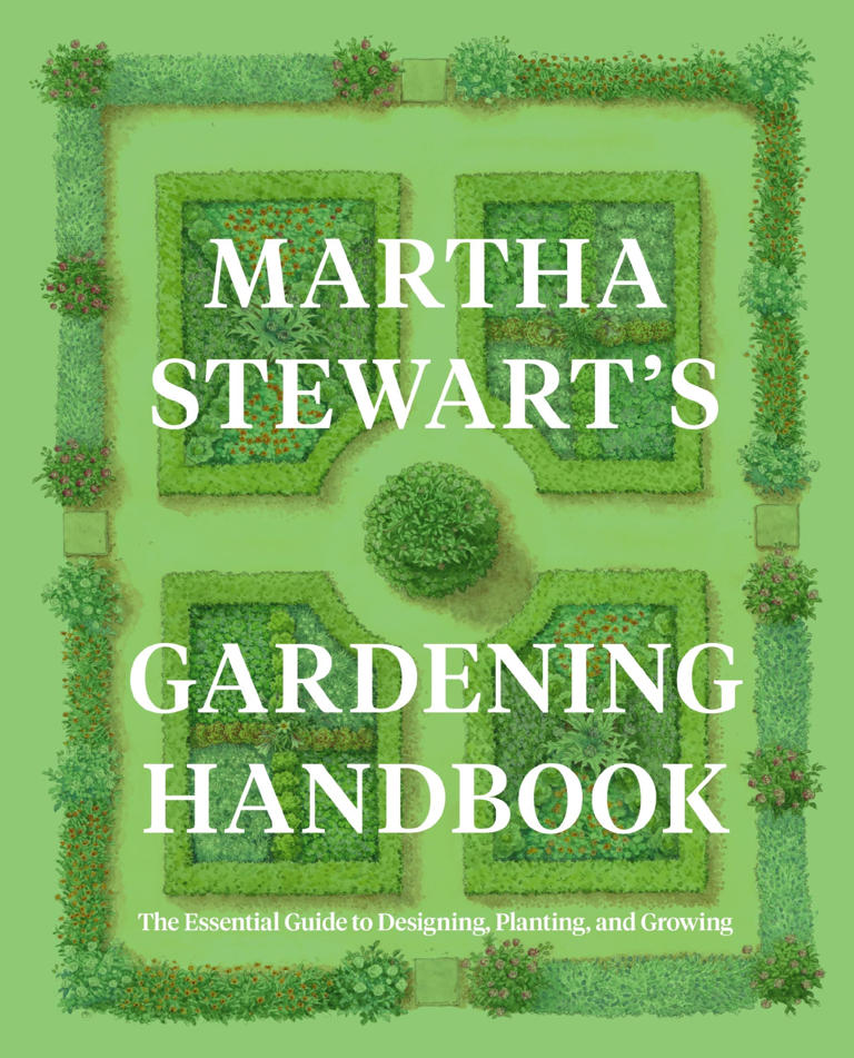 Martha Stewart’s secrets to creating a garden you’ll love for a lifetime