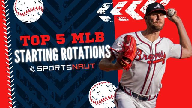 Ranking MLB's TOP Starting Rotations From WORST to FIRST!
