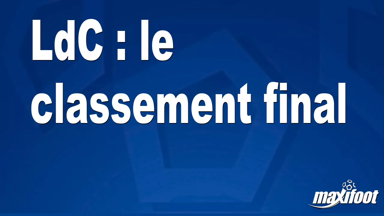LdC : le classement final