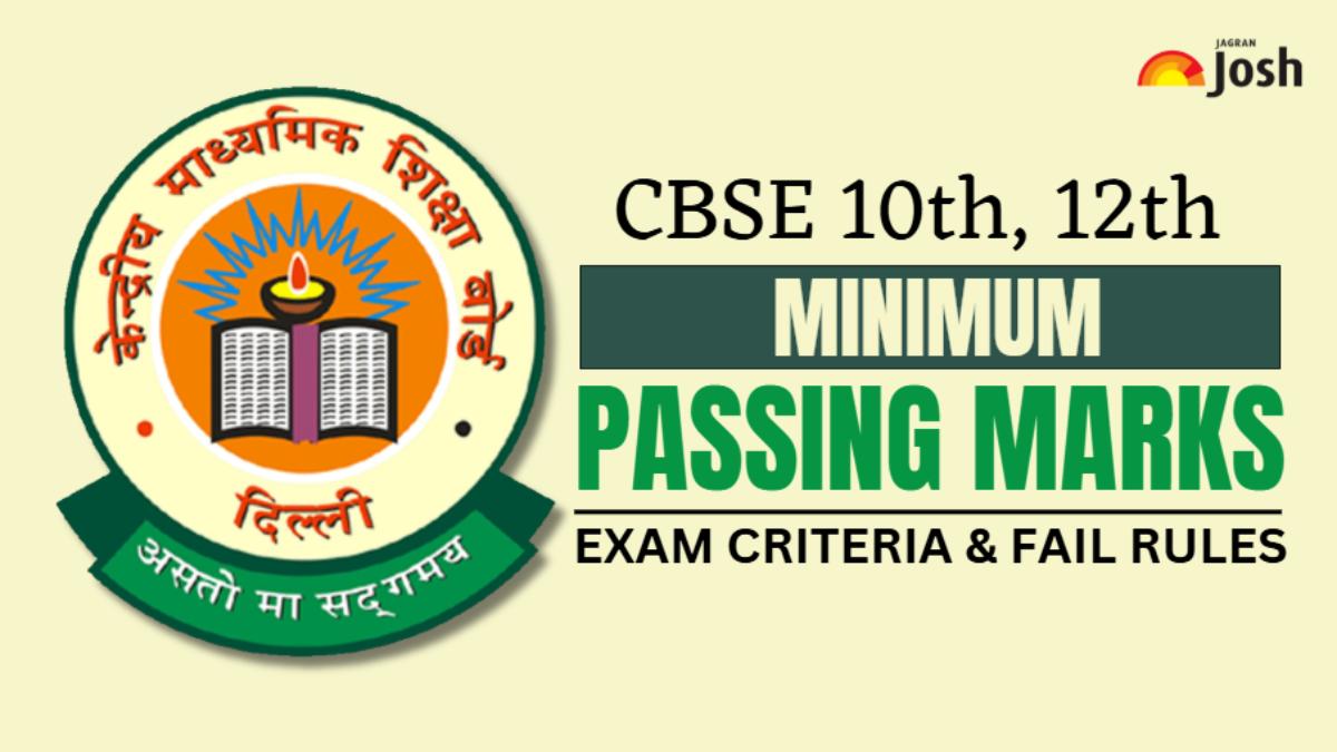 CBSE Minumum Passing Marks for Class 10 & 12: Check Exam Criteria, Fail ...