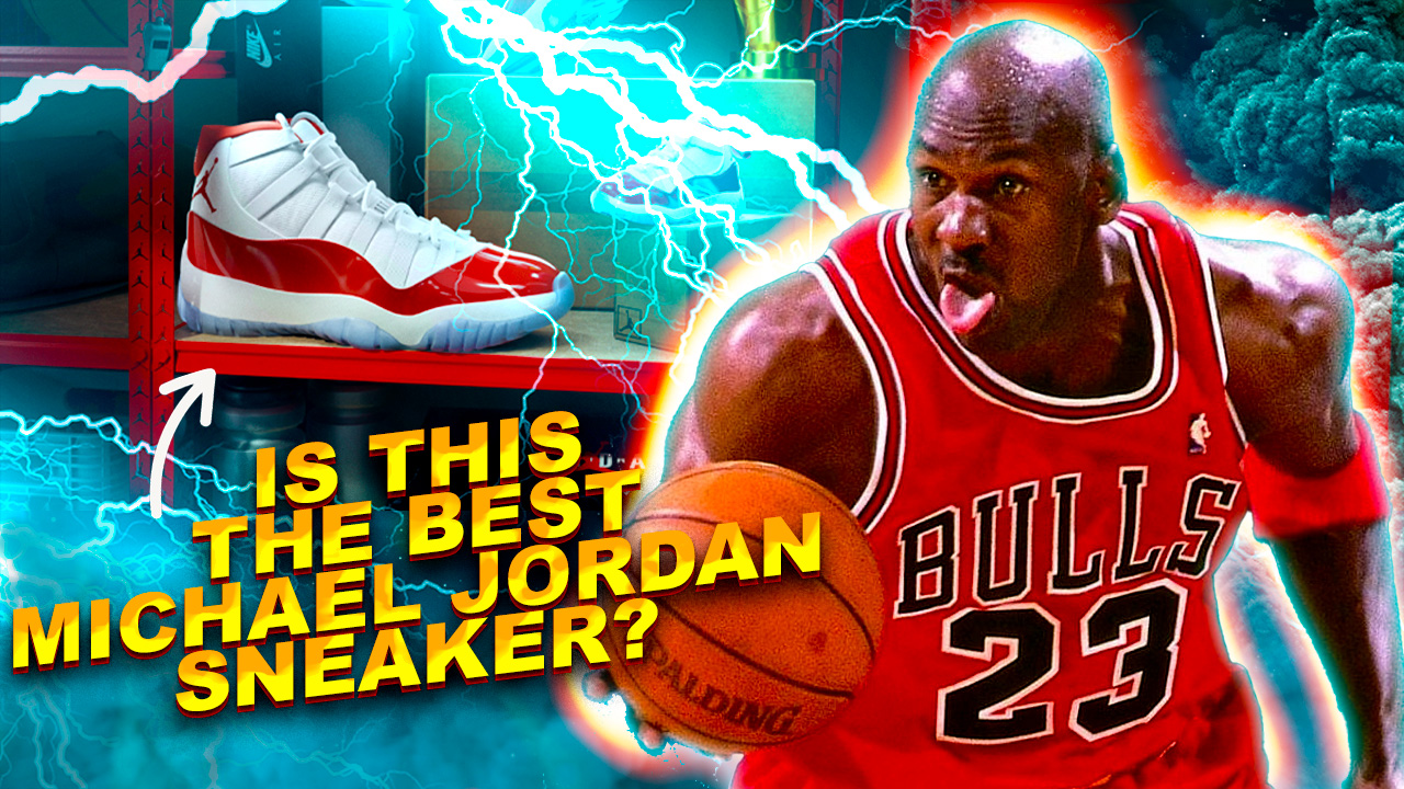 The Best Michael Jordan Sneaker: The Air Jordan 11
