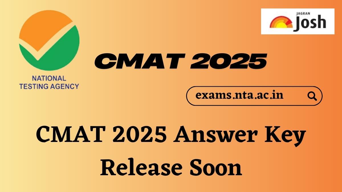CMAT 2025 Answer Key Release Soon at exams.nta.ac.in/CMAT, Check ...