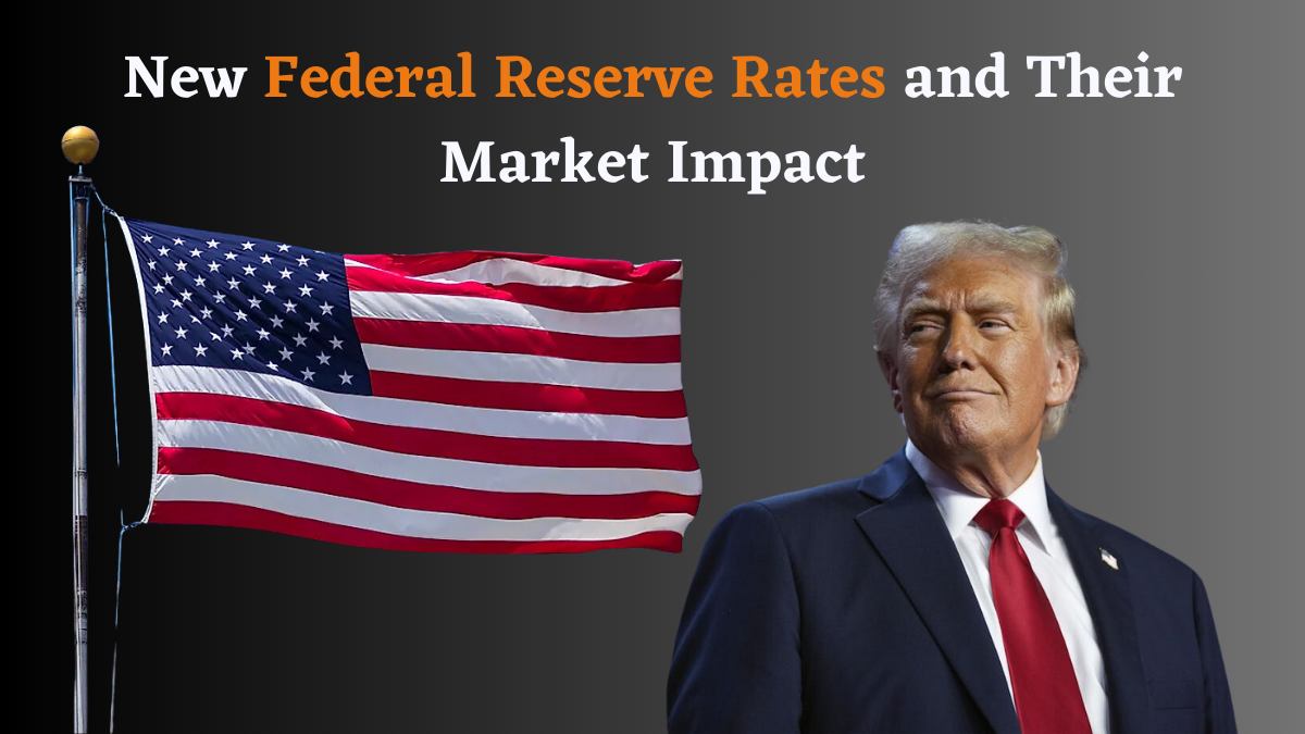 New Federal Reserve Rates and Their Market Impact – Check Details Here