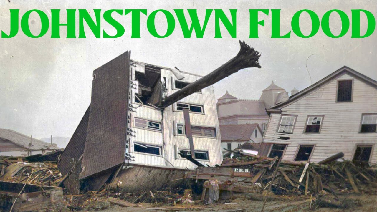 The Johnstown Dam Collapse and Flood 1889
