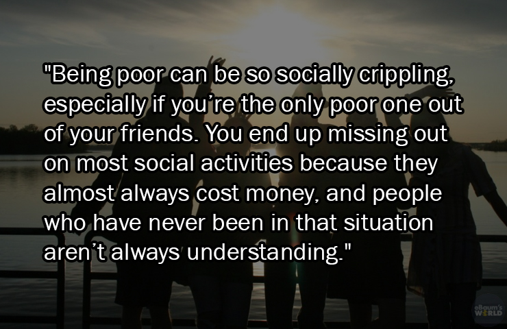 16 Things People Who Didn't Grow Up Poor Don't Realize