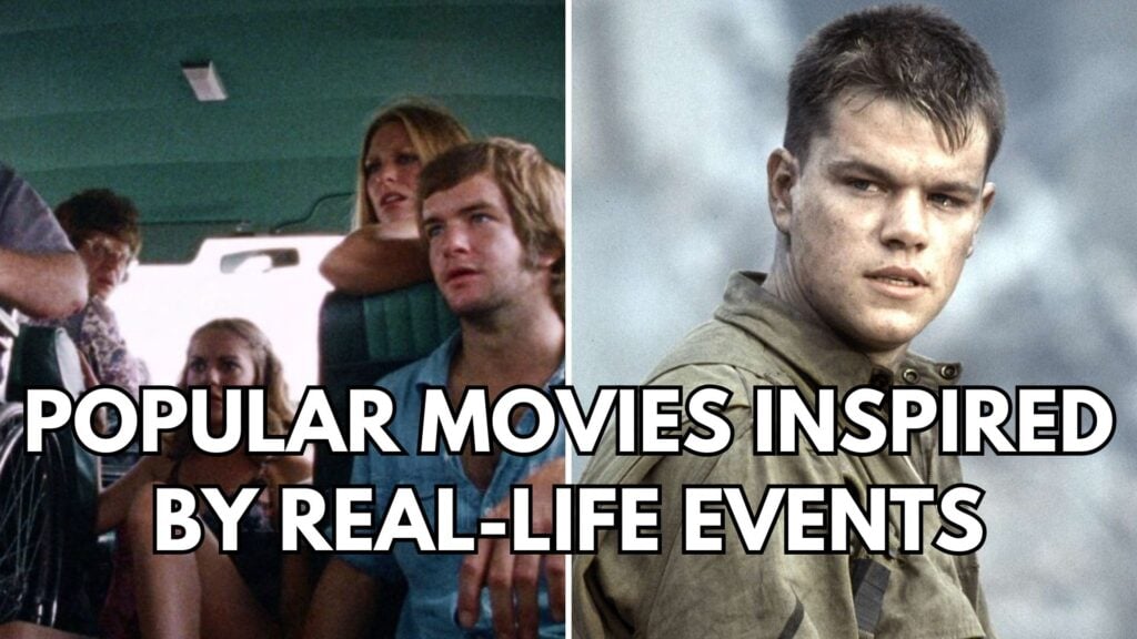 25 Movies You Might Not Know Were Inspired By Real Life Events