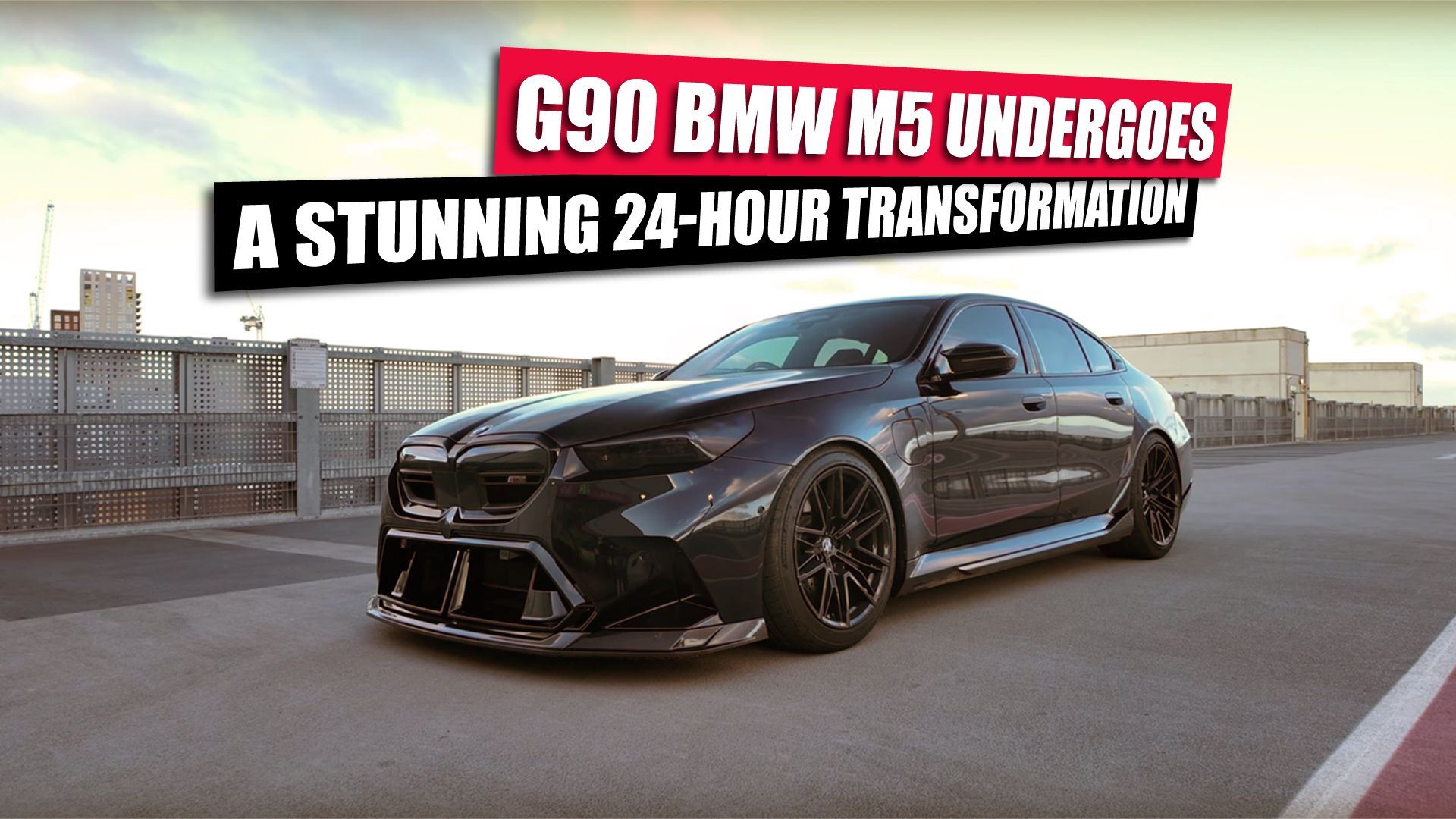 G90 BMW M5 Gets an Incredible 24-Hour Makeover – Watch the Full ...