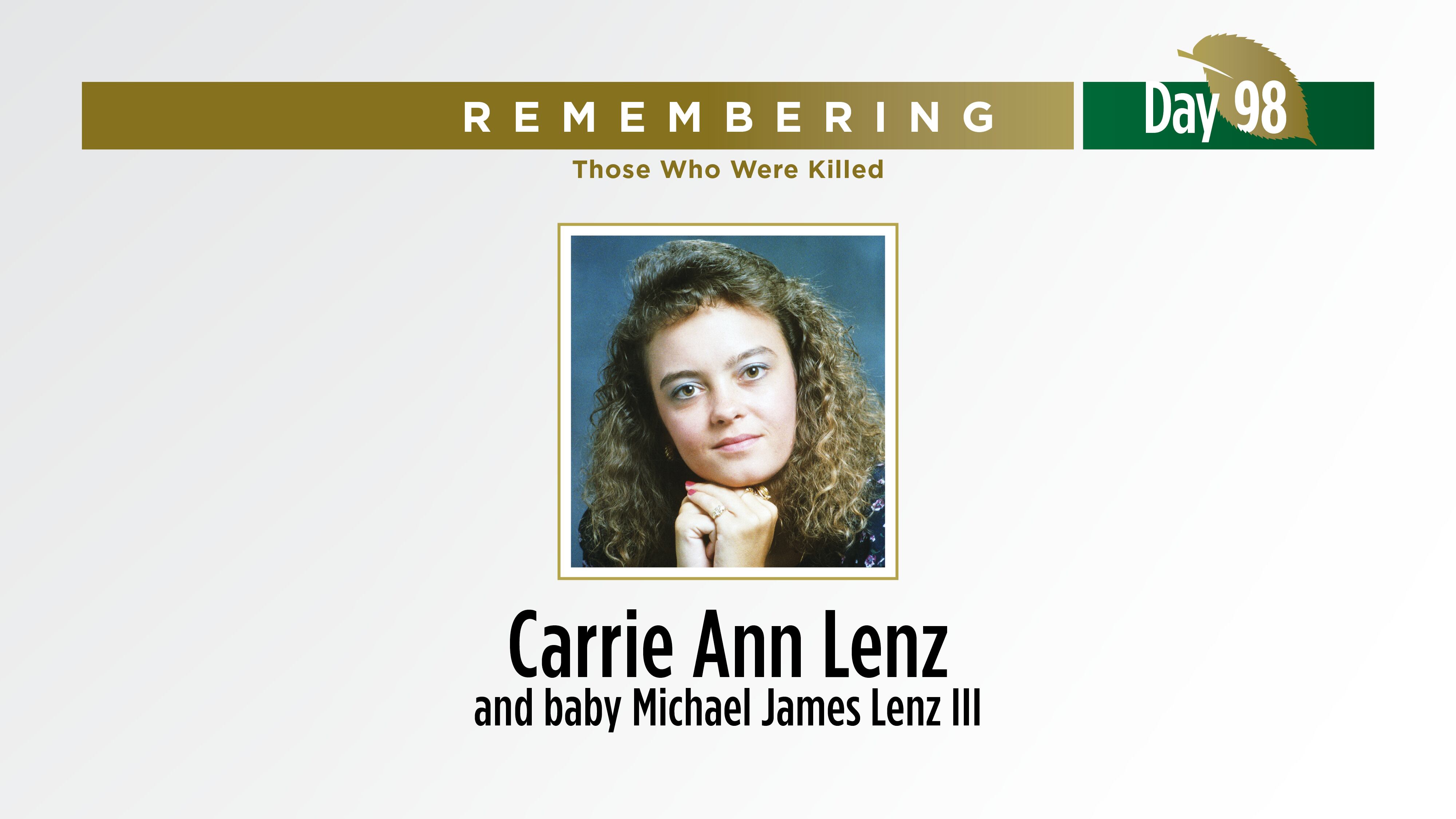 168 Days of Remembrance: Carrie Ann Lenz and baby Michael James Lenz III