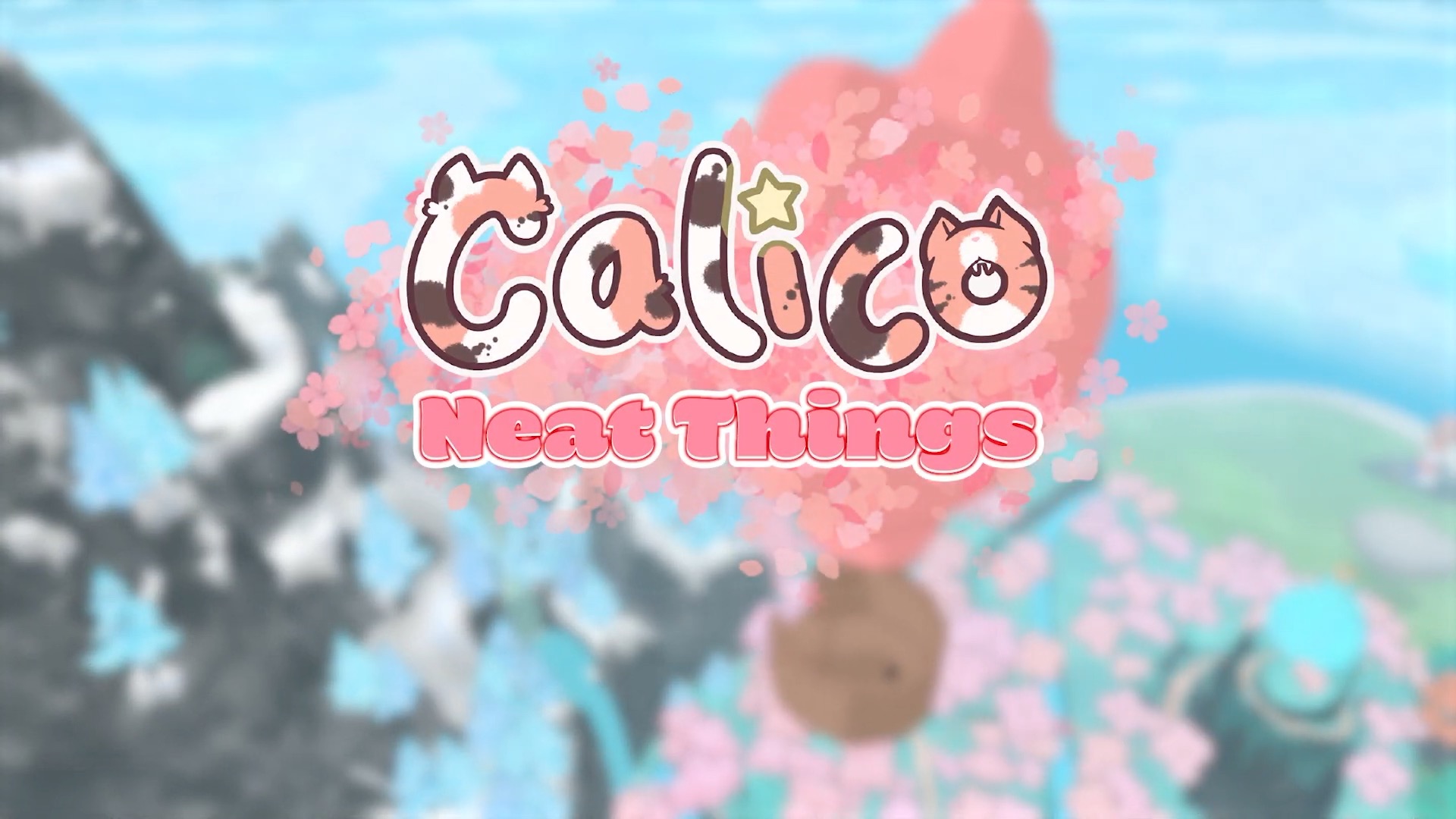 Calico Neat Things Official DLC Launch Trailer