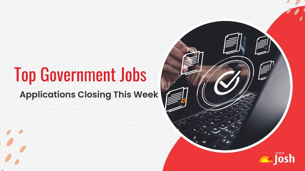 Top Government Job Applications Closing This Week (February 10-February ...