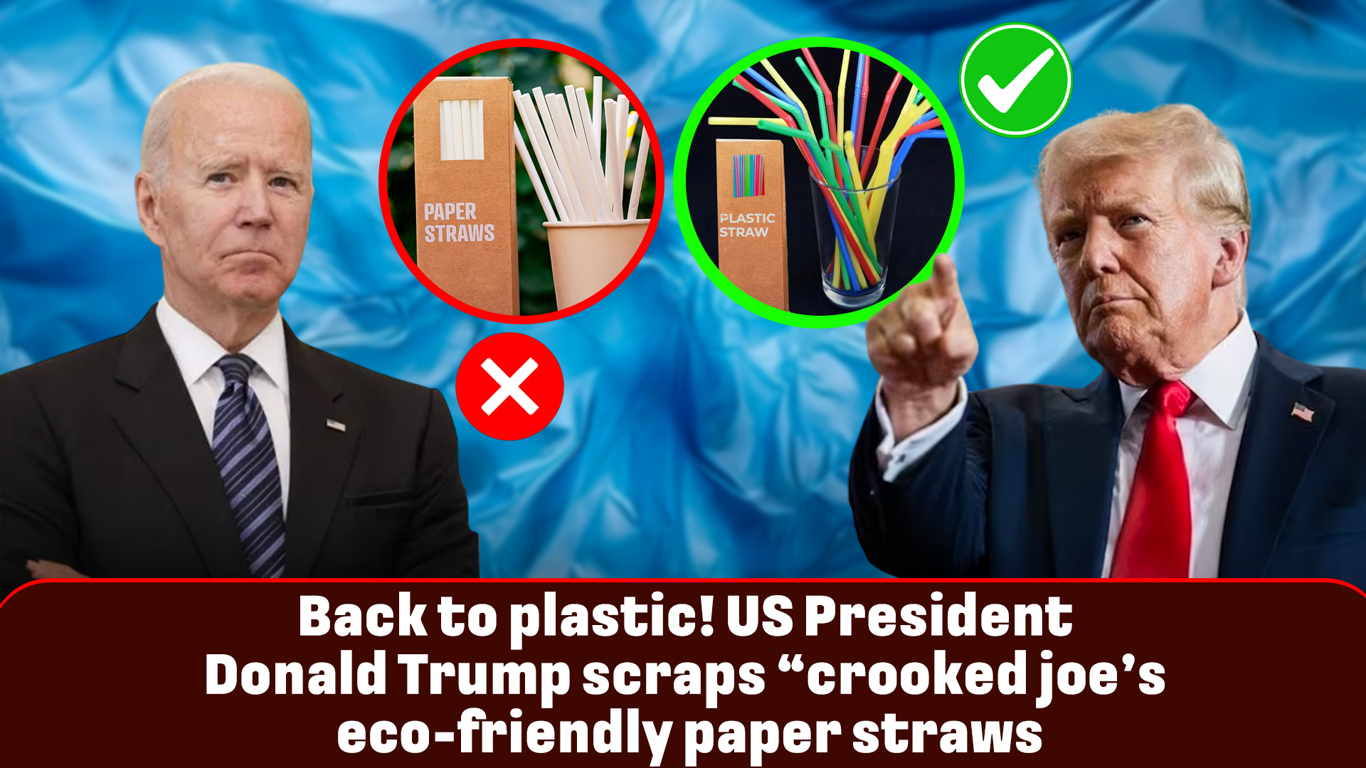 Back to plastic! US President Donald Trump scraps “crooked joe’s eco ...