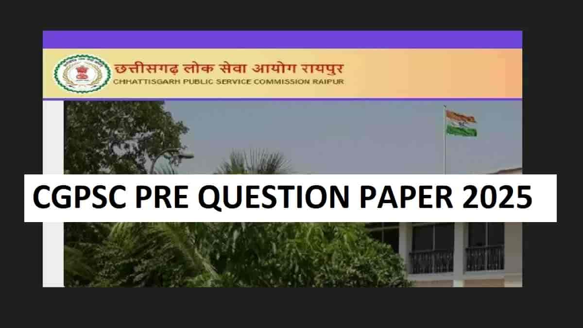 CGPSC Pre Questions Paper 2025: Download SSE Shift 1 and 2 Papers PDF Here