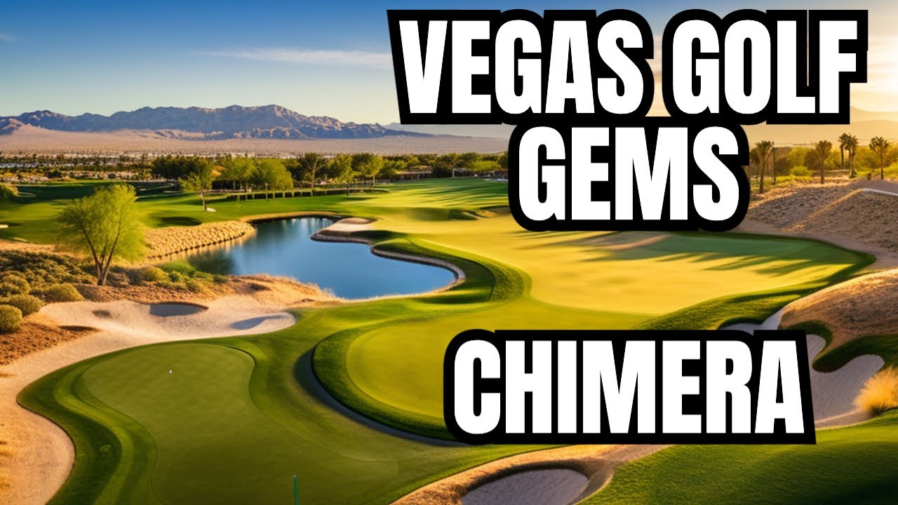 Golf Course Review Chimera Golf Course Las Vegas Nevada