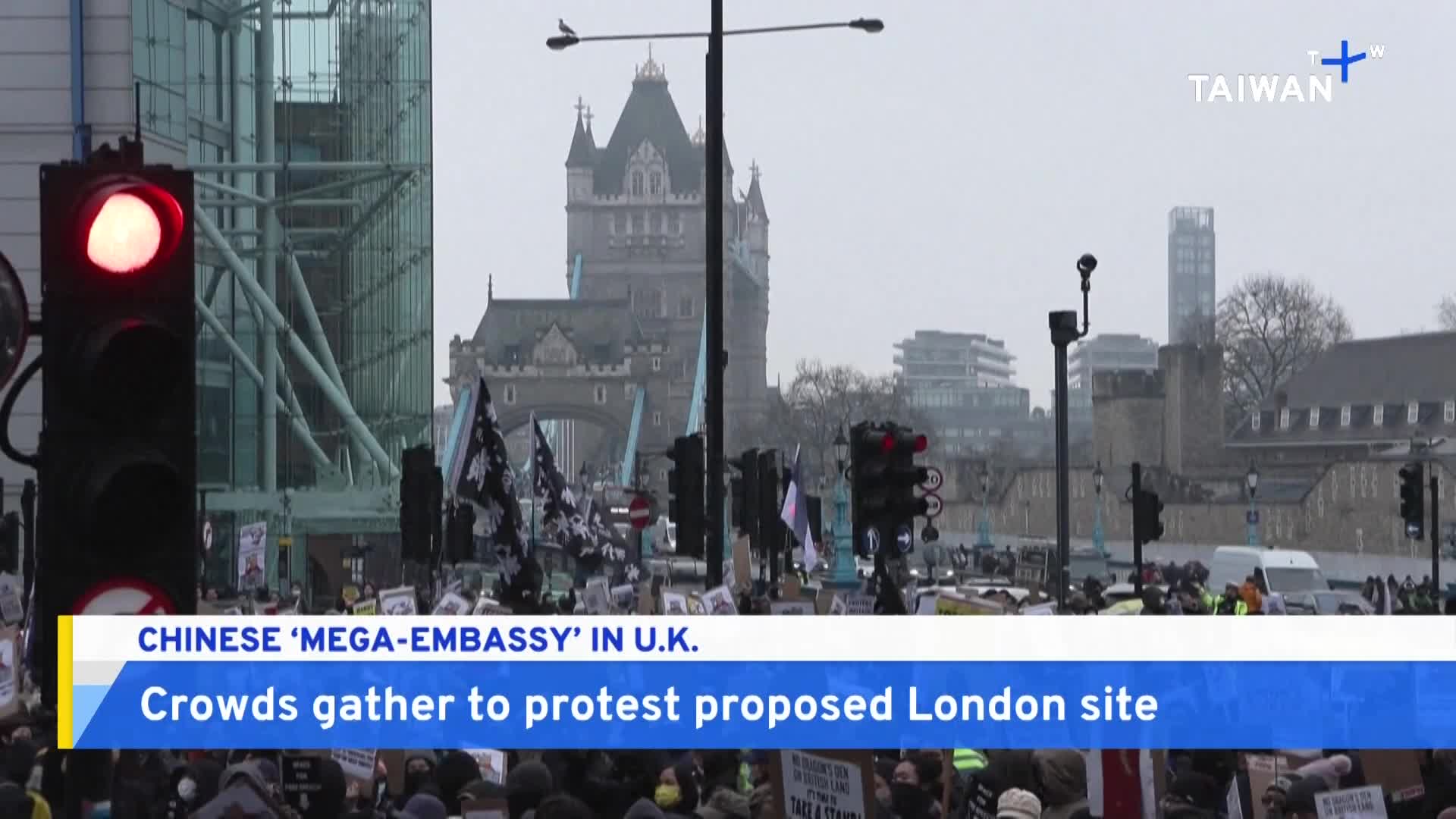 Protest Against Proposed Chinese 'Mega-Embassy' in London - TaiwanPlus News