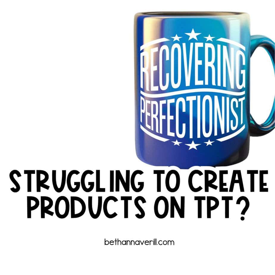 Struggling with Perfectionism in Your TpT Store?