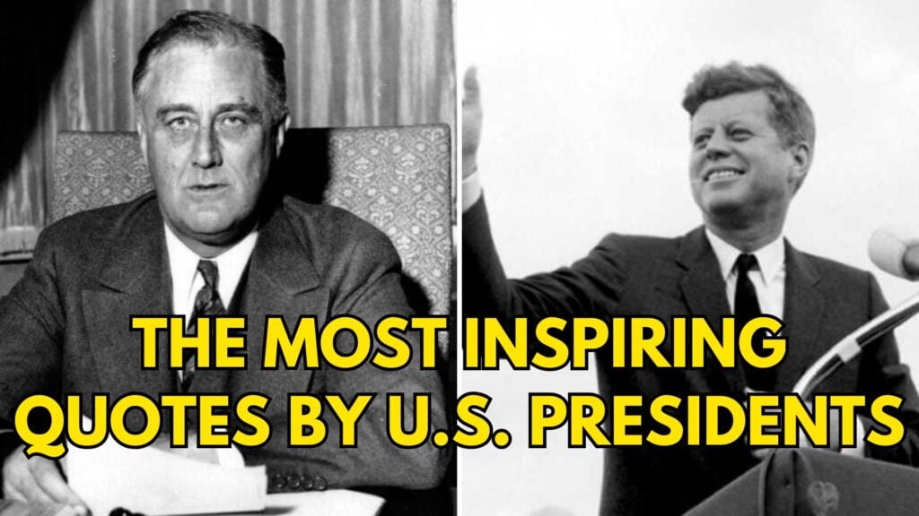25 Inspiring Quotes from U.S. Presidents Everyone Needs to Hear