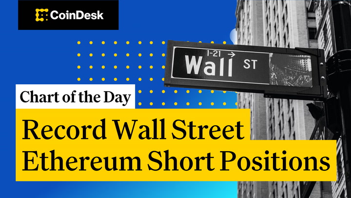 Record Wall Street Ethereum Short Positions