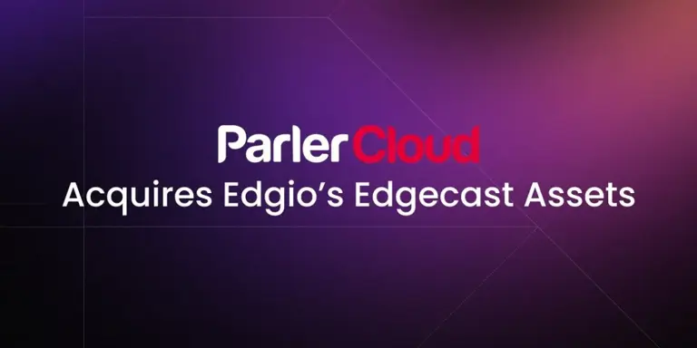 Parler acquires Edgio content delivery network EdgeCast