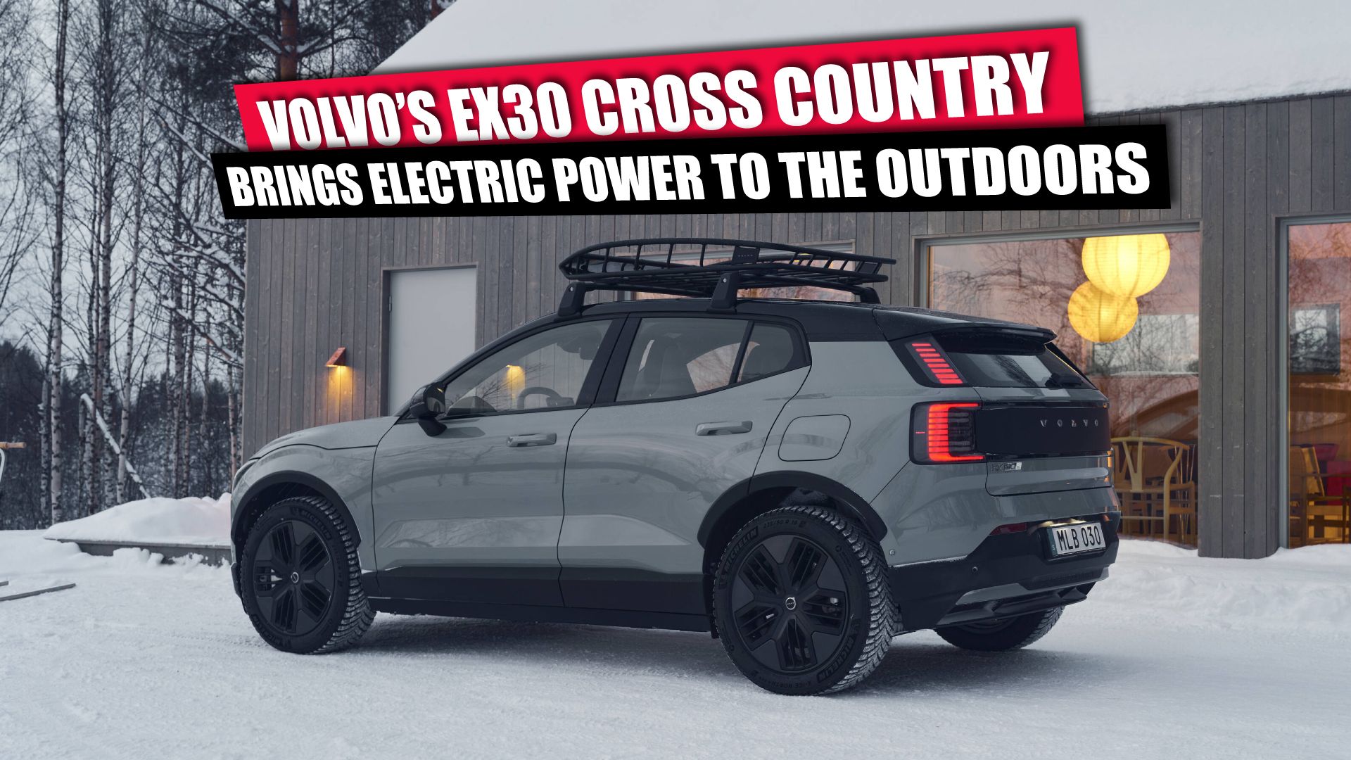 Volvo’s New EX30 Cross Country Is Small, Electric, And Adventure-Ready