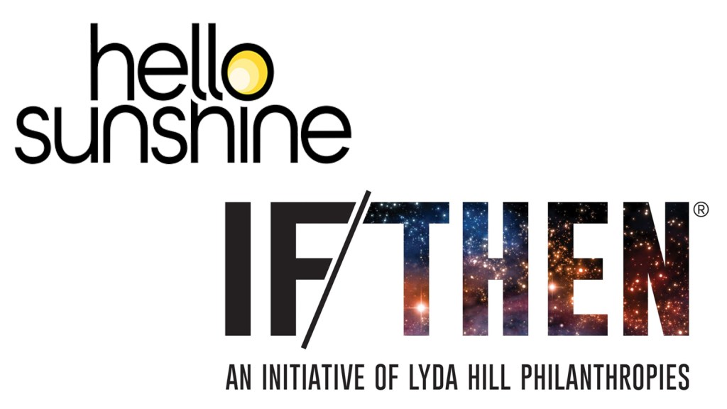 Hello Sunshine & Lyda Hill Philanthropies' IF/THEN Initiative Team On Film And TV Slate Focused ...