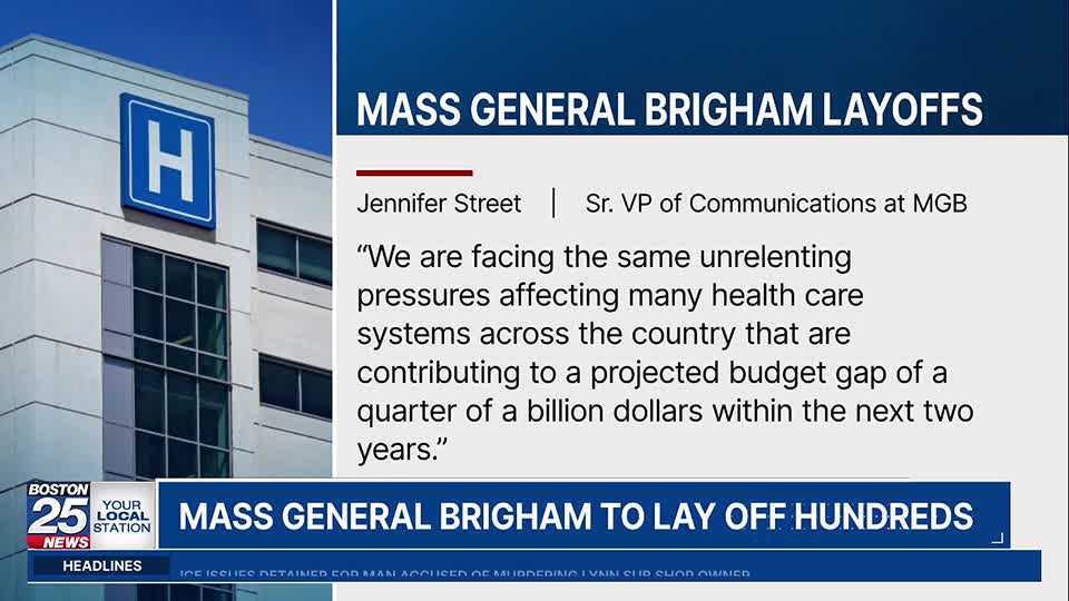 Mass General Brigham layoffs could impact workers at 12 hospitals. Will ...