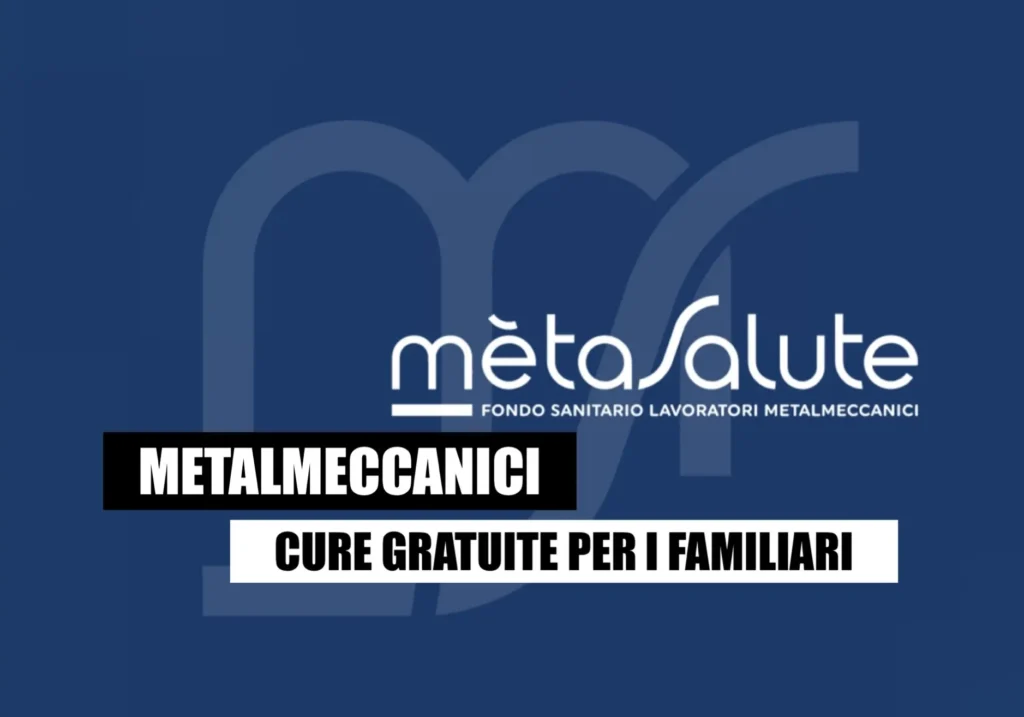Metalmeccanici, Metasalute gratuito per i Familiari: nuovi, vecchi ...