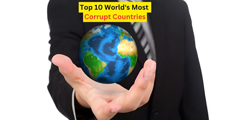 Top 10 most corrupt countries in the world: Corruption Perceptions ...