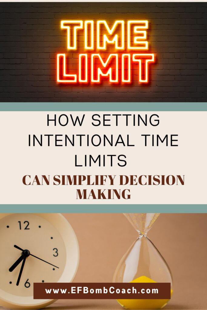 How Setting Intentional Time Limits Can Simplify Decision Making