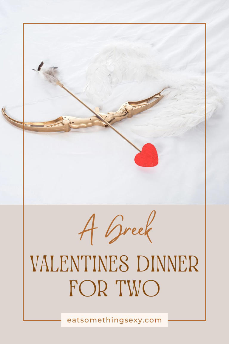 Get ready for Valentine’s Day with a Greek-inspired dinner designed to ...