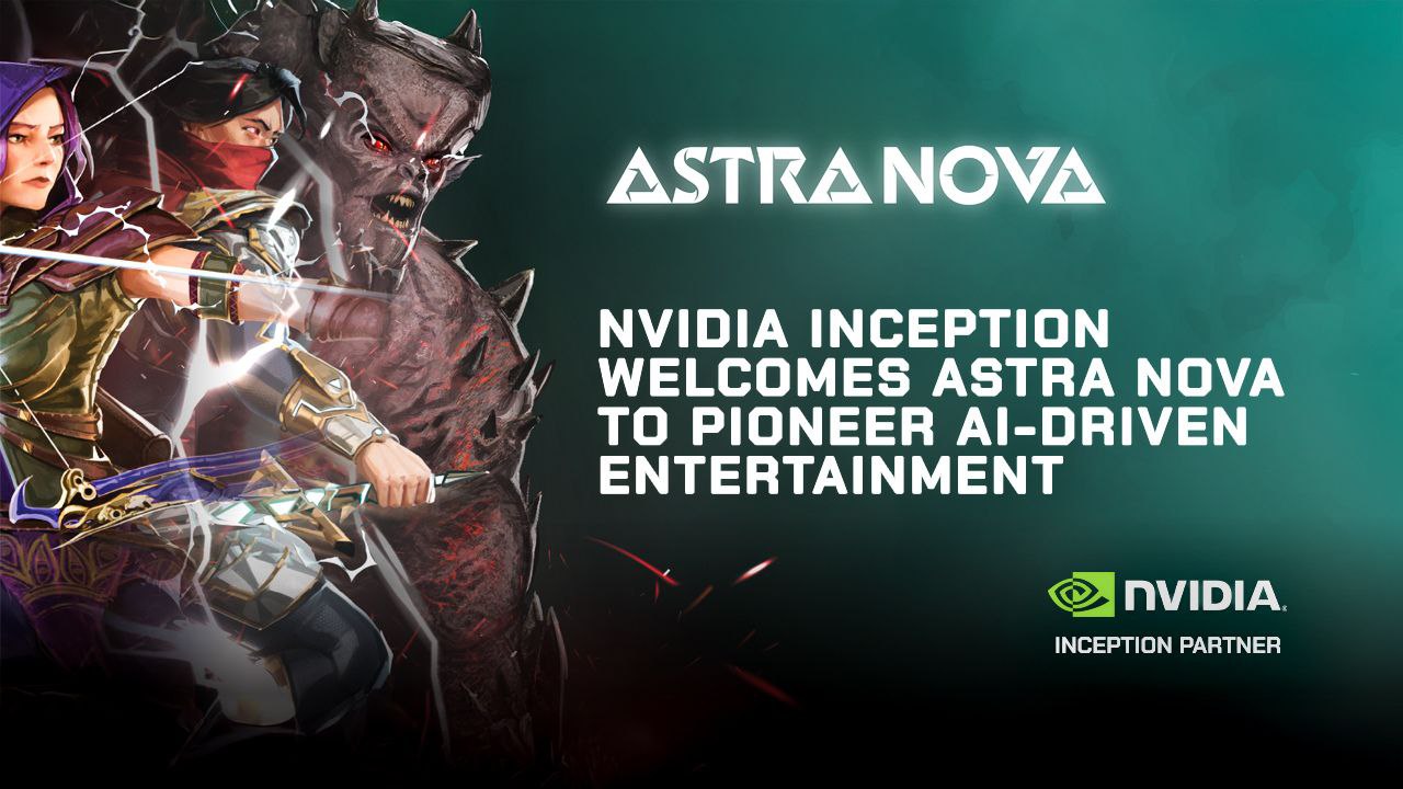 NVIDIA Inception Welcomes Astra Nova to Pioneer AI-Driven Entertainment
