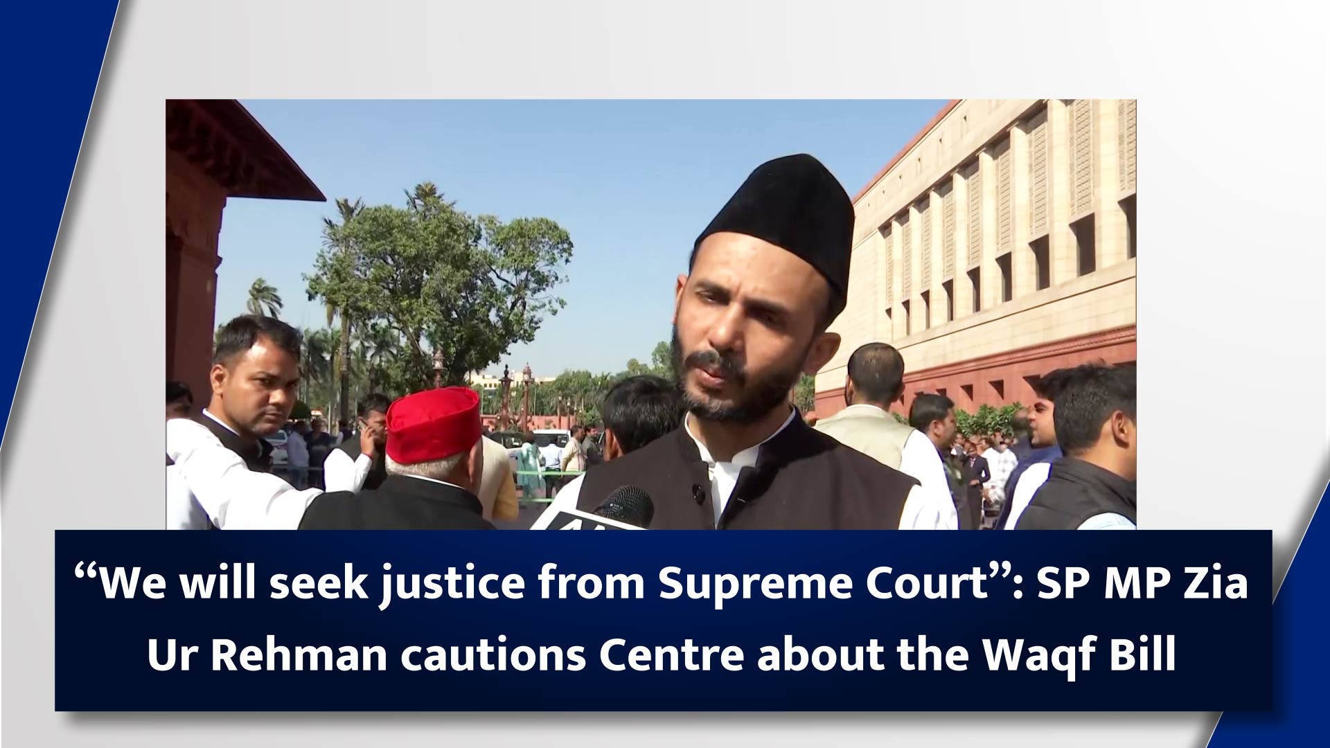 “We will seek justice from Supreme Court”: SP MP Zia Ur Rehman cautions Centre about the Waqf Bill