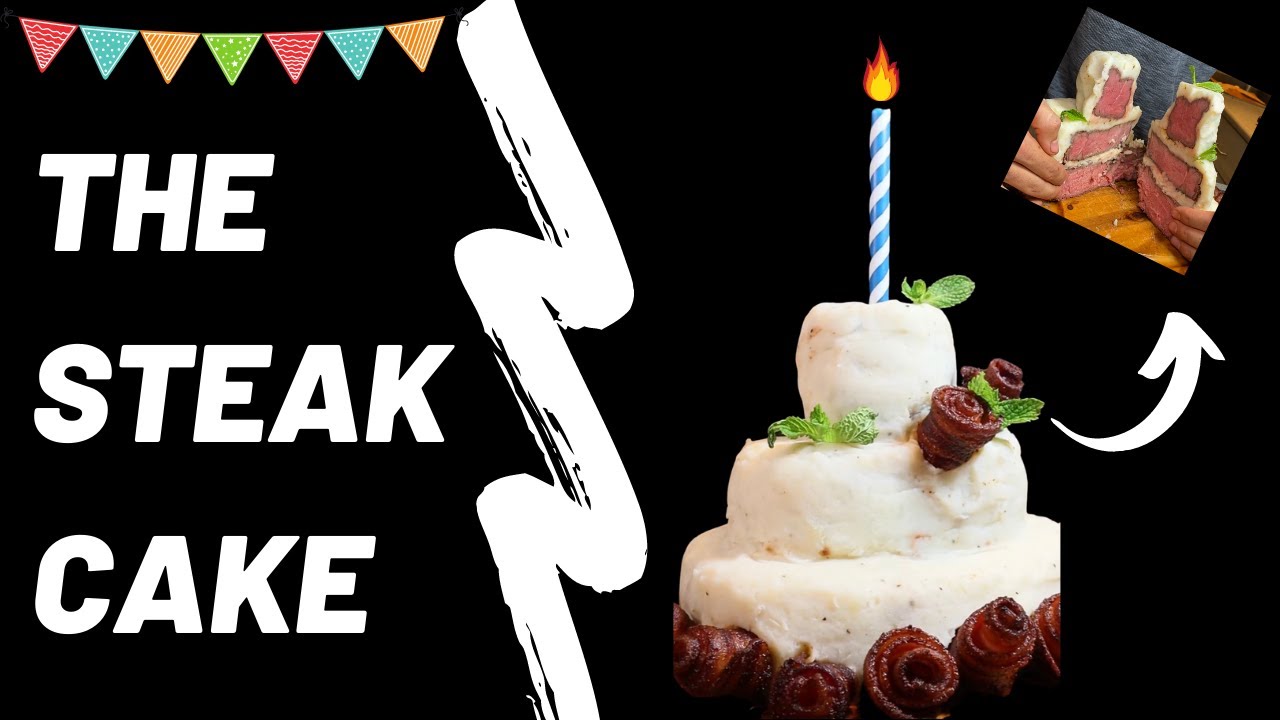 The STEAK Cake