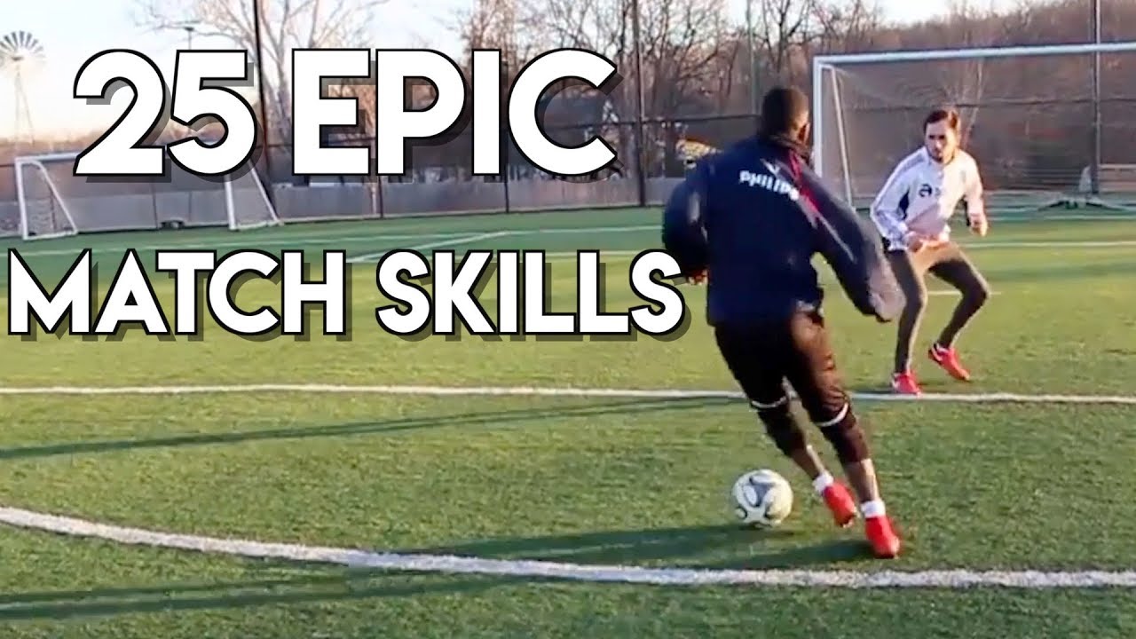 25 Football Match Skills – The Ultimate Skill Moves Tutorial