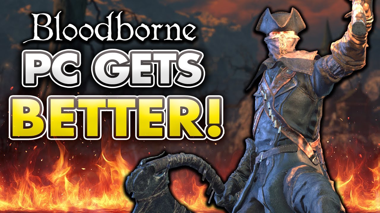 Bloodborne on PC: Closer than Ever with Incredible Upgrade