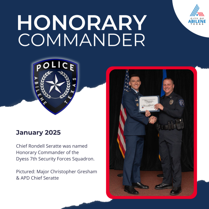Dyess Air Force Base names APD Chief as Honorary Commander of the 7th ...