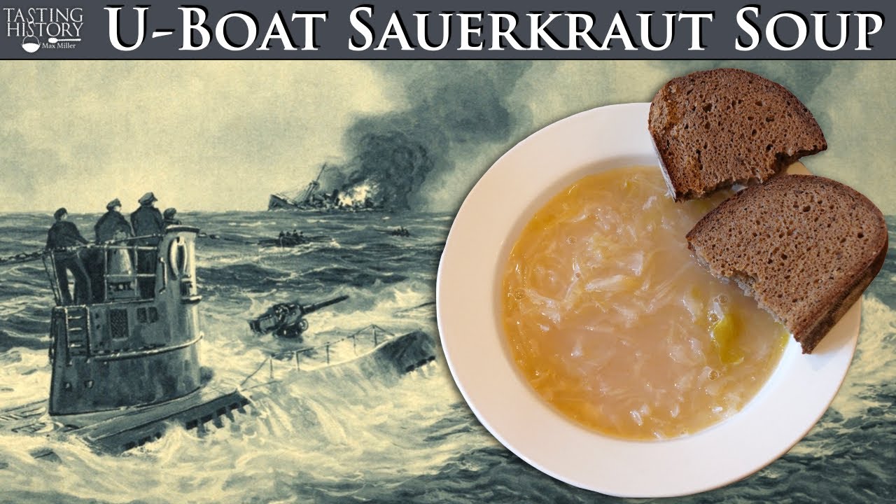 Cooking The Sauerkraut Soup Served on a WW1 German U-Boat | Tasting History
