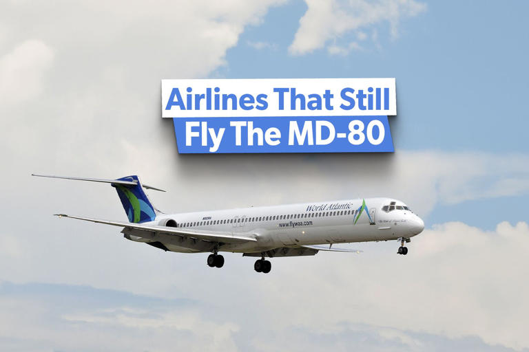 7 World Airlines That Still Operate MD-80 Planes