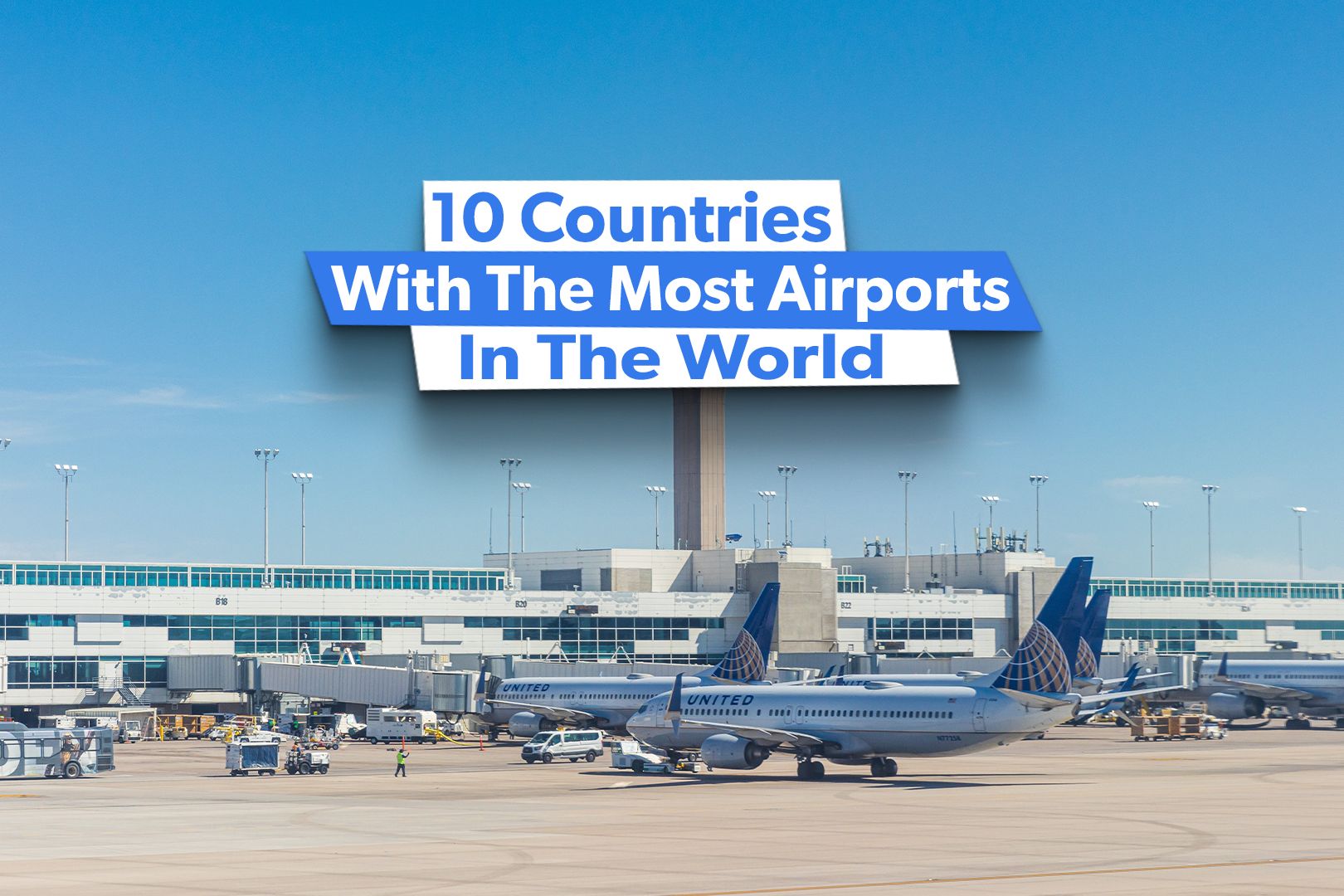 The 10 Countries With The Most Airports In The World