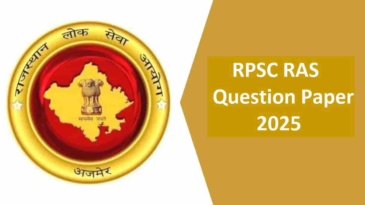 RPSC RAS Question Paper 2025 OUT: Download Prelims Exam General Studies ... RPSC RAS Question Paper 2025 OUT: Download Prelims Exam General Studies ...