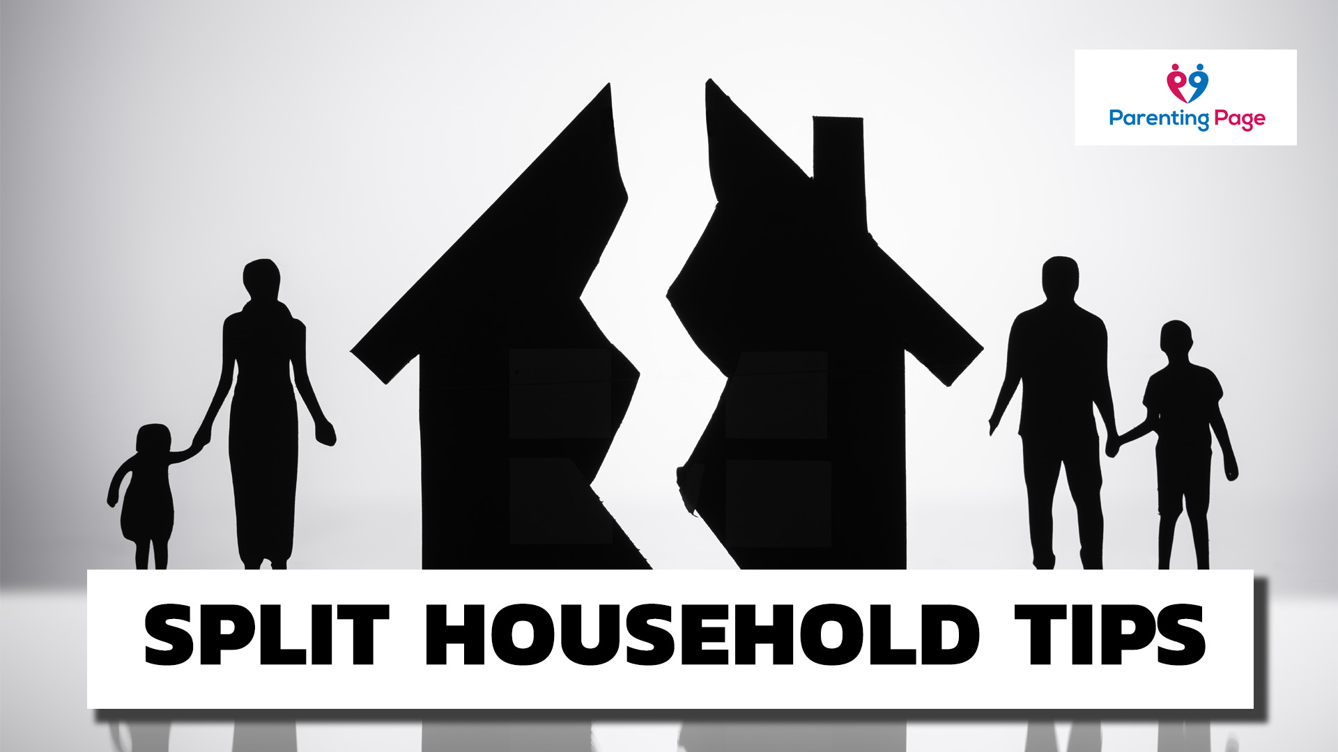 Raising Children in Separated Households - Split Parents Advice