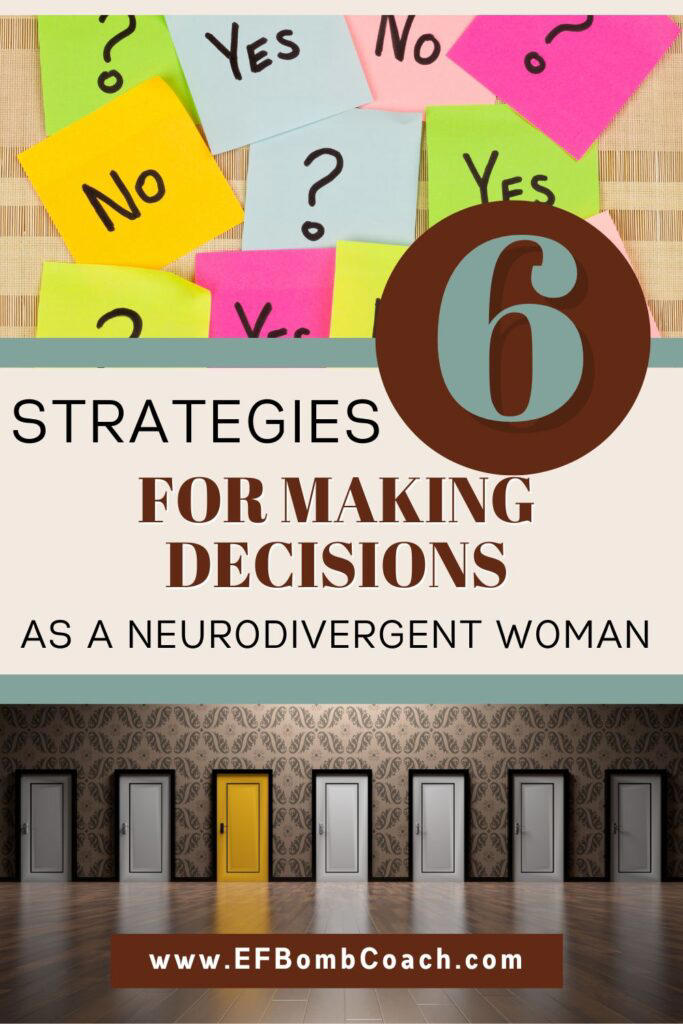 6 Strategies for Making Decisions as a Neurodivergent Woman